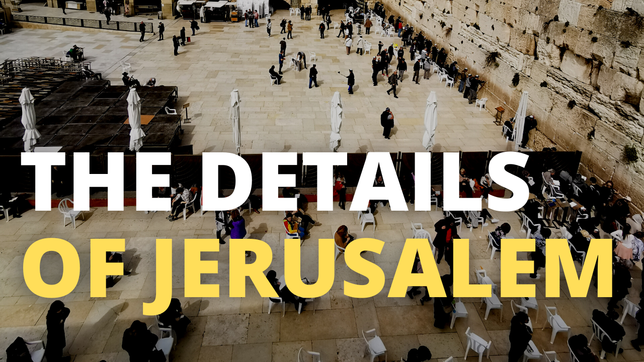 The Details of Jerusalem - Ateret Cohanim