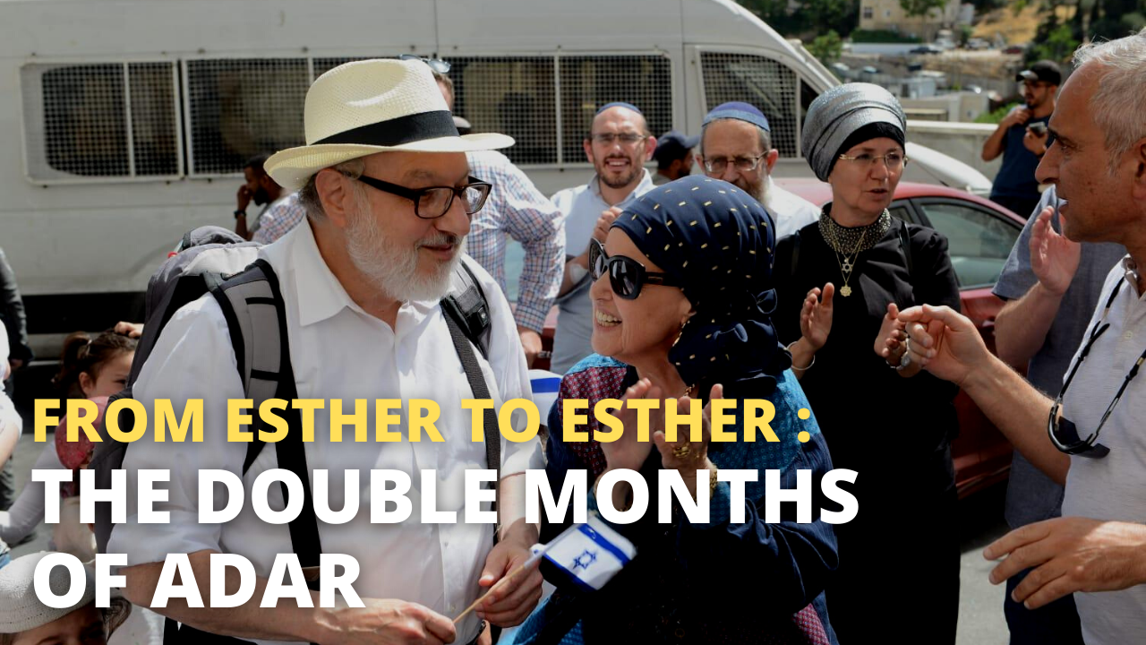 From Esther to Esther : The double months of Adar , Double Happiness ...