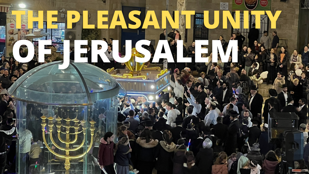 The Pleasant Unity of Jerusalem - Ateret Cohanim